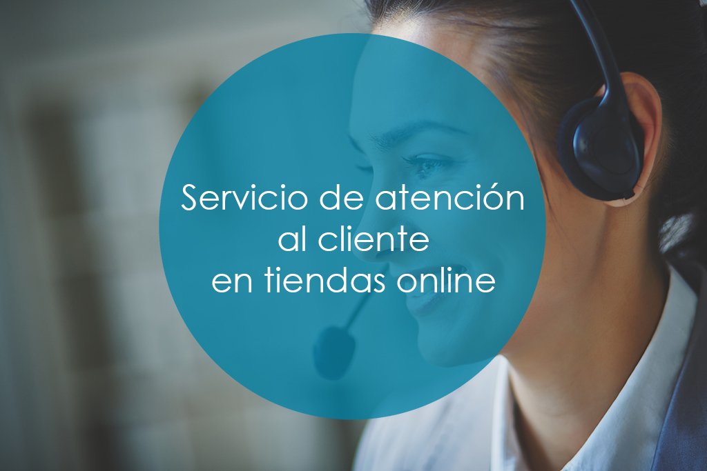 Servicio de atención al cliente en tiendas online - GSoft INNOVA